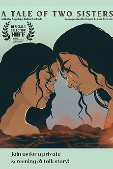 ‎A Tale of Two Sisters (2023) directed by Angelique Kalani Axelrode ...