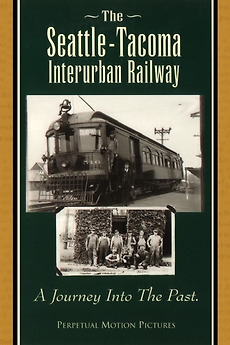 ‎The Seattle-Tacoma Interurban Railway (1996) directed by Stephen Sadis ...