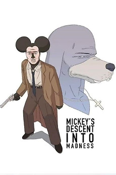 ‎Mickey's Descent Into Madness (2021) directed by Tom Bourgeois • Reviews, film + cast • Letterboxd