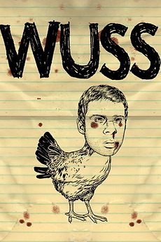 ‎Wuss (2011) directed by Clay Liford • Reviews, film + cast • Letterboxd