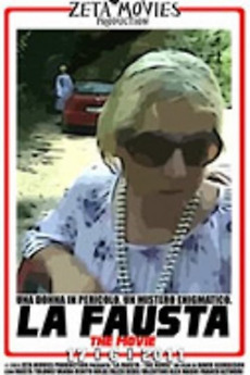 ‎La Fausta (2011) directed by David Georgeson • Film + cast • Letterboxd