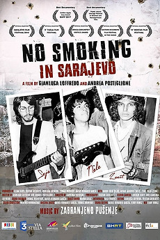 ‎No Smoking in Sarajevo (2016) directed by Gianluca Loffredo, Andrea Postiglione • Film + cast ...