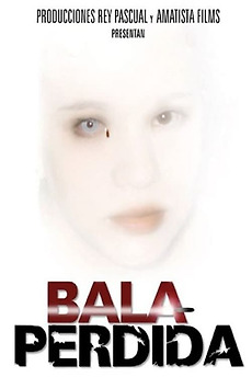‎Bala perdida (2003) directed by Raúl Marchand Sánchez • Reviews, film + cast • Letterboxd
