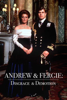 ‎Andrew & Fergie: Disgrace and Demotion (2023) directed by Simon ...