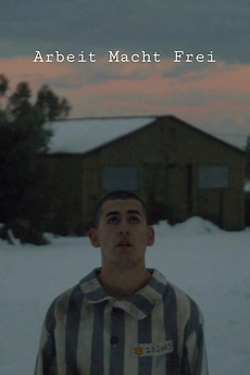 ‎Arbeit Macht Frei (2022) directed by Antonis Goumas • Film + cast ...