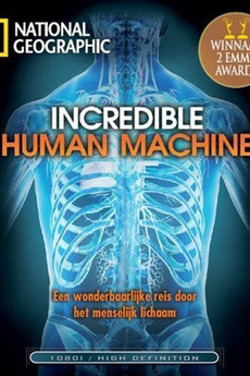 ‎The Incredible Human Machine • Film + cast • Letterboxd