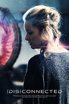 DIS)CONNECTED (2023) directed by Karl Stelter • Reviews, film + cast ...