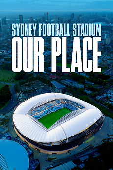 ‎Sydney Football Stadium: Our Place (2022) directed by Pablo Jeffress ...