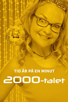 ‎Tio år på en minut - 2000-talet (2021) • Film + cast • Letterboxd