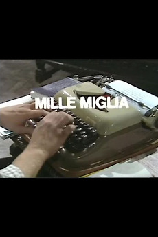 ‎Mille Miglia (1968) directed by Robin Midgley • Film + cast • Letterboxd