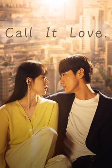 ‎Call It Love (2023) directed by Lee Gwang-young, Kim Ji-yeon • Reviews ...