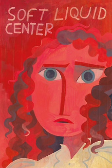 ‎Soft Liquid Center (2023) directed by PERRY HOME VIDEO • Reviews, film ...