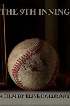 ‎The 9th Inning (2023) directed by Elise Holbrook • Film + cast ...