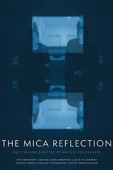 ‎The mica reflection (2022) directed by Mattijs Devlieghere • Film ...