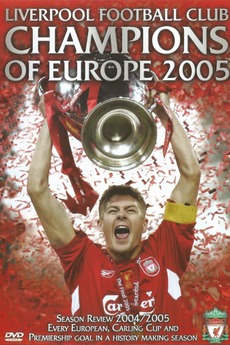 ‎Liverpool FC: Season Review 2004 - 2005 (2005) • Reviews, film + cast ...