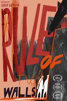 ‎Rule of Two Walls (2023) directed by David Gutnik • Reviews, film ...
