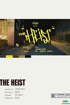 ‎The Heist • Film + cast • Letterboxd