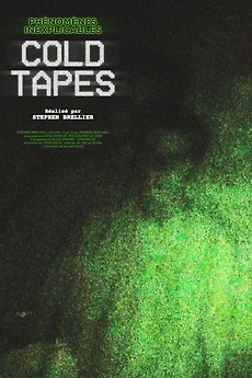 ‎Phénomènes Inexplicables : Cold Tapes (2020) directed by Stephen ...