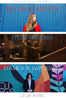 ‎Les Fragments d'une histoire d'amour impossible (2023) directed by ...
