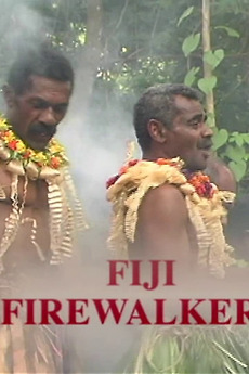 ‎Fiji Firewalkers (2006) directed by Tom Vendetti • Reviews, film + cast • Letterboxd
