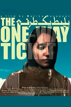 ‎The One-Way Ticket (2023) directed by Melika Rezapour • Reviews, film ...