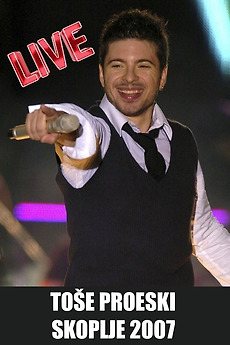 ‎Tose Proeski - Koncert Skopje • Film + cast • Letterboxd