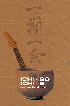 ‎Ichi-go-ichi-e: First and Last Time directed by Zac Bentz, Sienna Axe ...