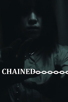 ‎Chained (2020) directed by Takafumi Sakabe • Reviews, film + cast ...