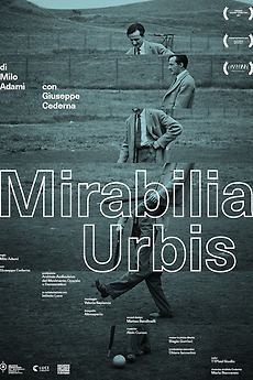 ‎Mirabilia Urbis directed by Milo Adami • Film + cast • Letterboxd