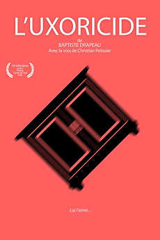 ‎L’Uxoricide (2014) directed by Baptiste Drapeau • Film + cast • Letterboxd