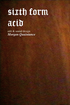 ‎Sixth Form Acid (2022) directed by Morgan Quaintance • Film + cast ...