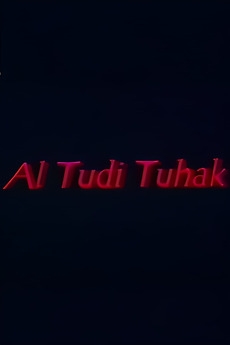 ‎Al Tudi Tuhak (1999) directed by Tod Polson • Reviews, film + cast ...