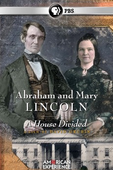 ‎Abraham and Mary Lincoln: A House Divided (2005) directed by David ...