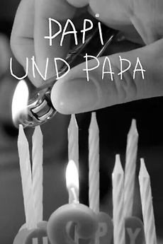 ‎Papa & Papi (2023) directed by Jonathan von Büren • Film + cast ...