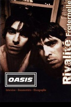 ‎Oasis : Sibling Rivalry (2007) directed by Lizzy Gray • Film + cast ...