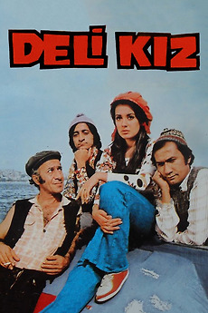 ‎Deli Kız (1975) directed by Nejat Okçugil • Film + cast • Letterboxd
