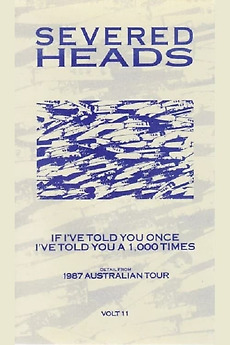 ‎Severed Heads: If I've Told You Once I've Told You a 1,000 Times (1987 ...