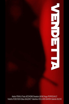 ‎Vendetta (2022) directed by Hugo Perrouault • Reviews, film + cast ...