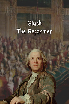 ‎Gluck the Reformer (2002) directed by Reiner Moritz • Film + cast ...