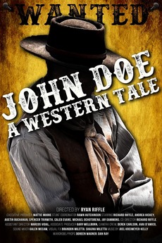 ‎John Doe: A Western Tale (2019) directed by Ryan Harrison Riffle ...