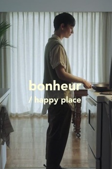 ‎Bonheur/Happy Place (2022) directed by Maxime Beauchamp • Film + cast ...