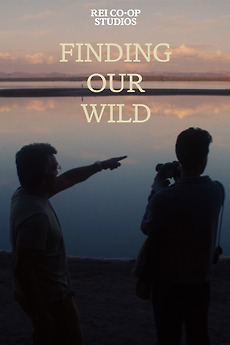 ‎Finding Our Wild (2023) directed by Aditya Joshi, Sid Gopinath ...