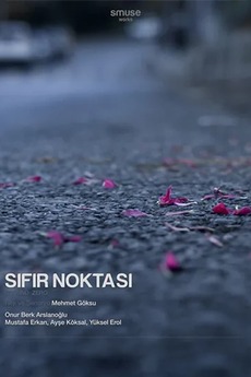 ‎Ground Zero (2022) directed by Mehmet Göksu • Film + cast • Letterboxd