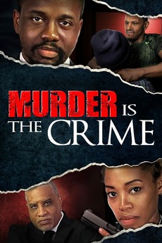 ‎Murder is the Crime (2023) directed by Juney Smith • Film + cast ...