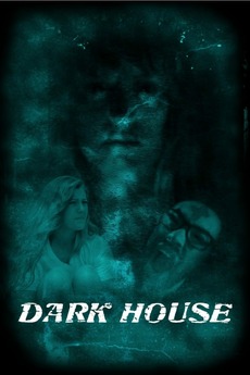 ‎Dark House (2015) directed by James Isreal • Film + cast • Letterboxd