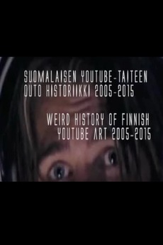 ‎WEIRD HISTORY OF FINNISH YOUTUBE ART (2019) directed by jenna ...
