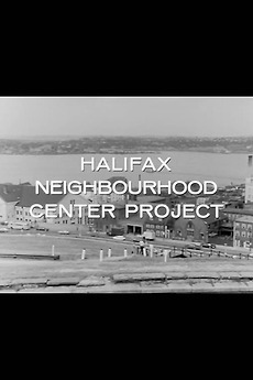 ‎Halifax Neighbourhood Center Project (1967) directed by Rex Tasker ...