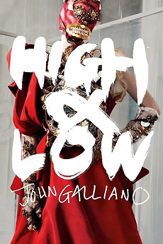 ‎High & Low – John Galliano (2023) directed by Kevin Macdonald ...