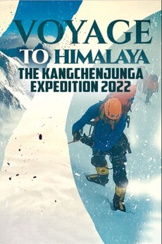 ‎Voyage to Himalaya - The Kangchenjunga Expedition 2022 (2023) directed ...