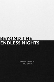 ‎Beyond the Endless Nights directed by Mert Savaş • Film + cast ...